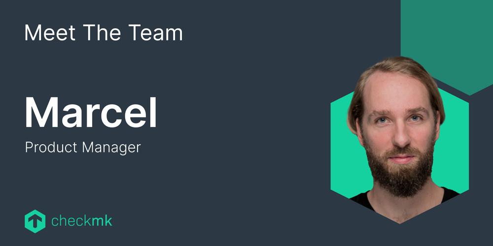 Marcel, Product Manager | Checkmk