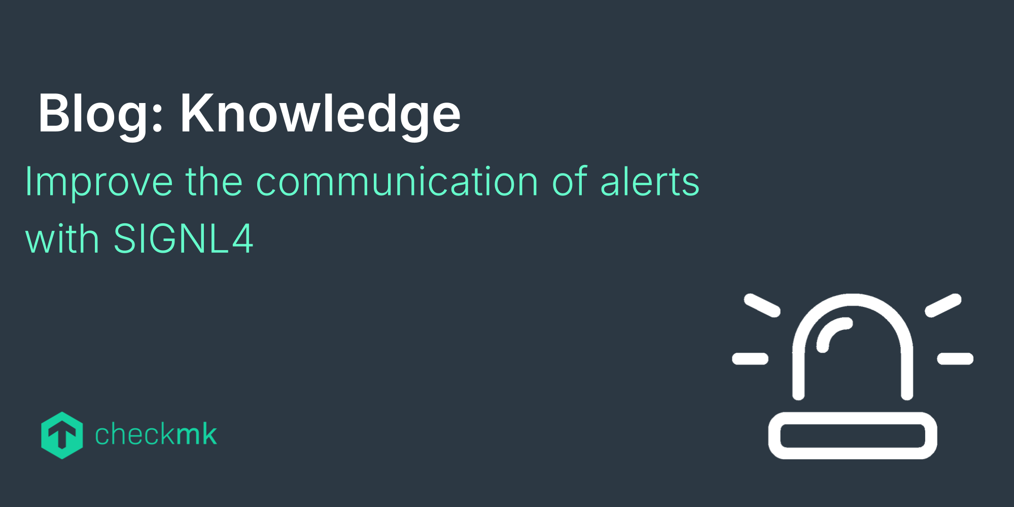 Improve the communication of alerts with SIGNL4 | Checkmk