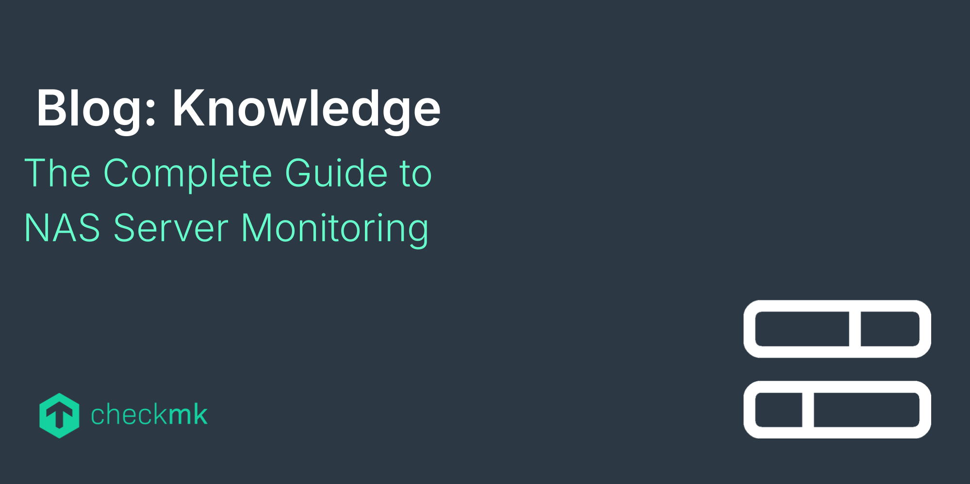 The Complete Guide to NAS Server Monitoring | Checkmk
