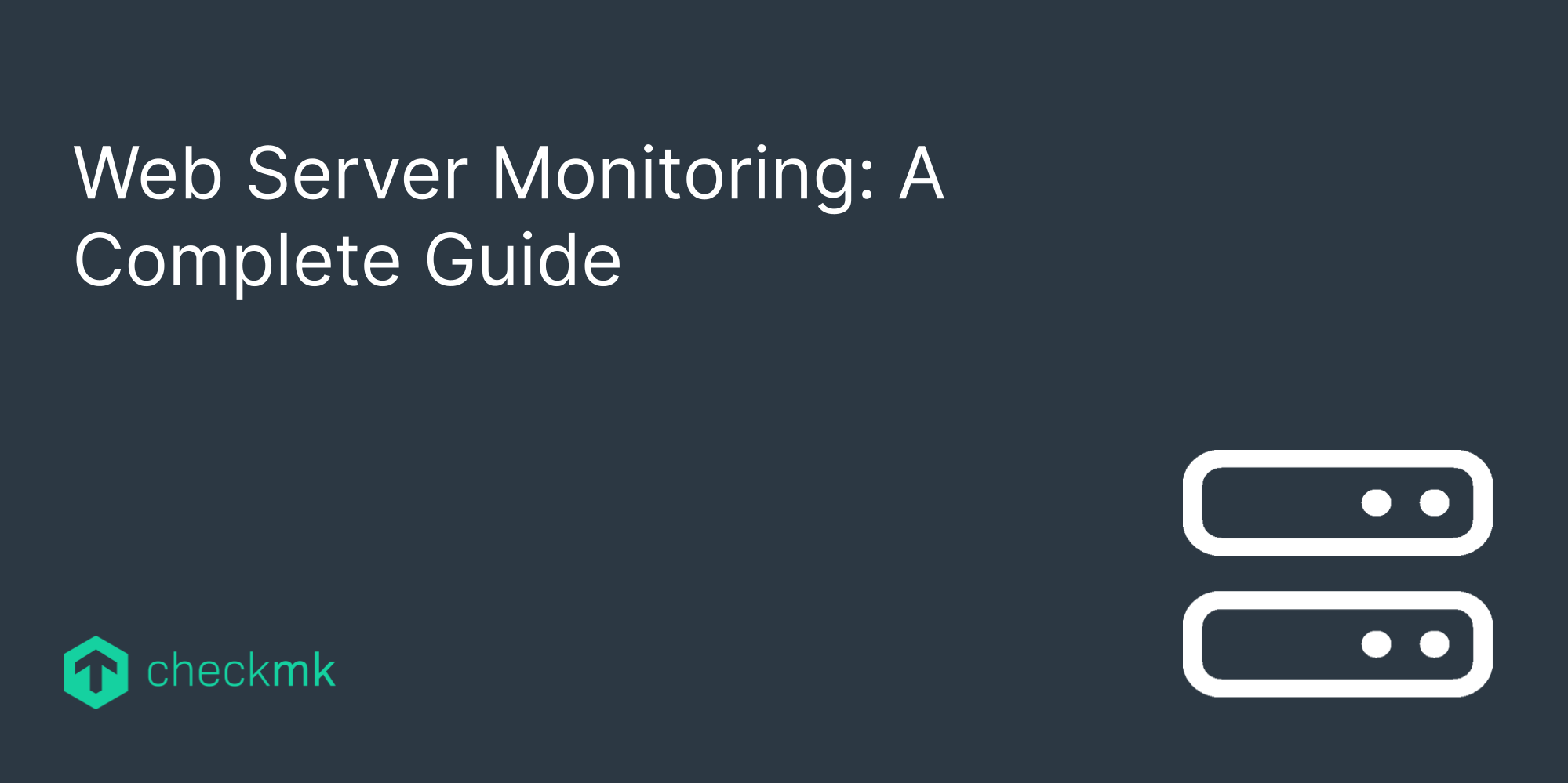 Web Server Monitoring A Complete Guide Checkmk