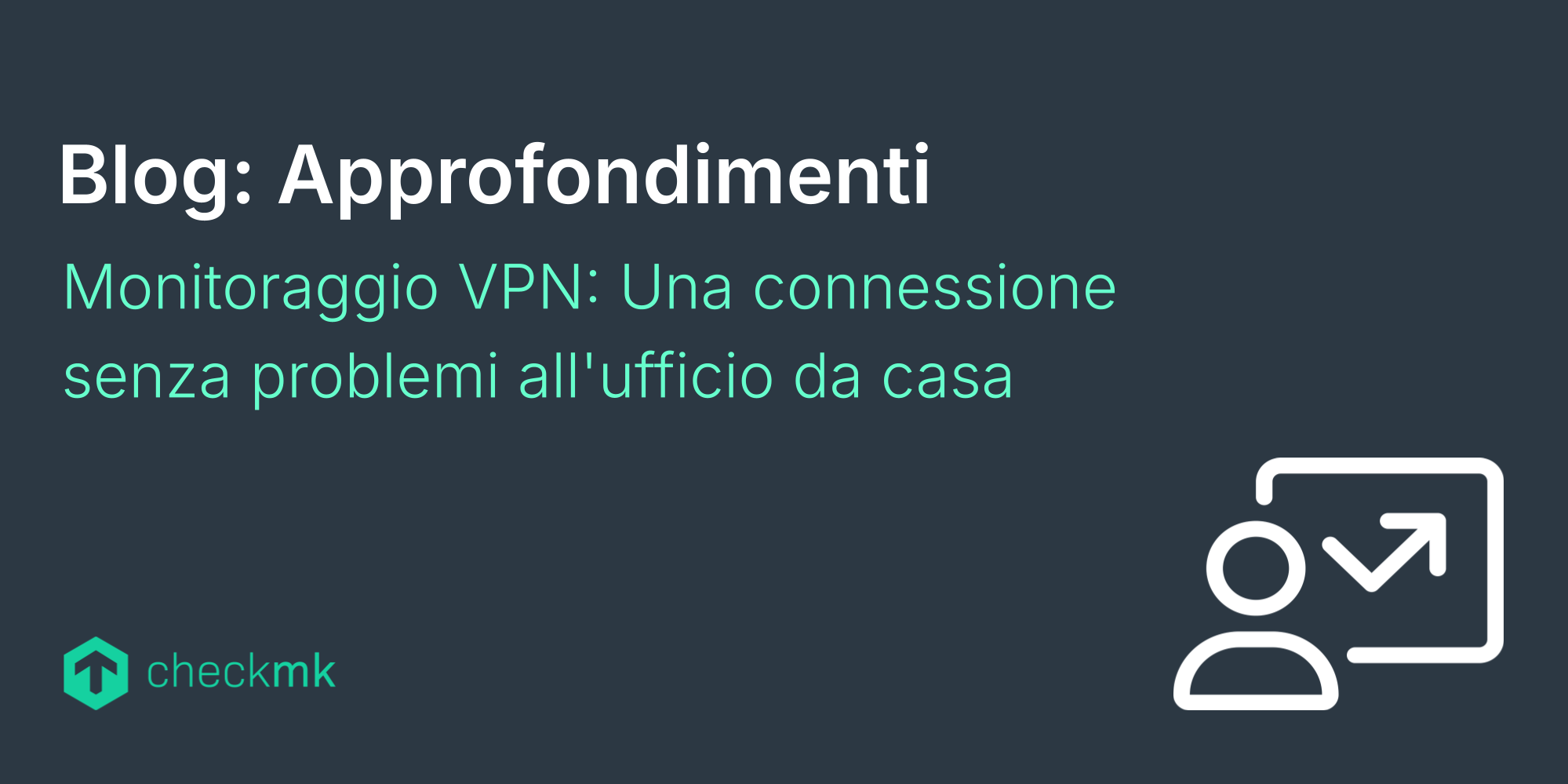 Monitoraggio VPN: Connessione senza problemi all'ufficio da casa