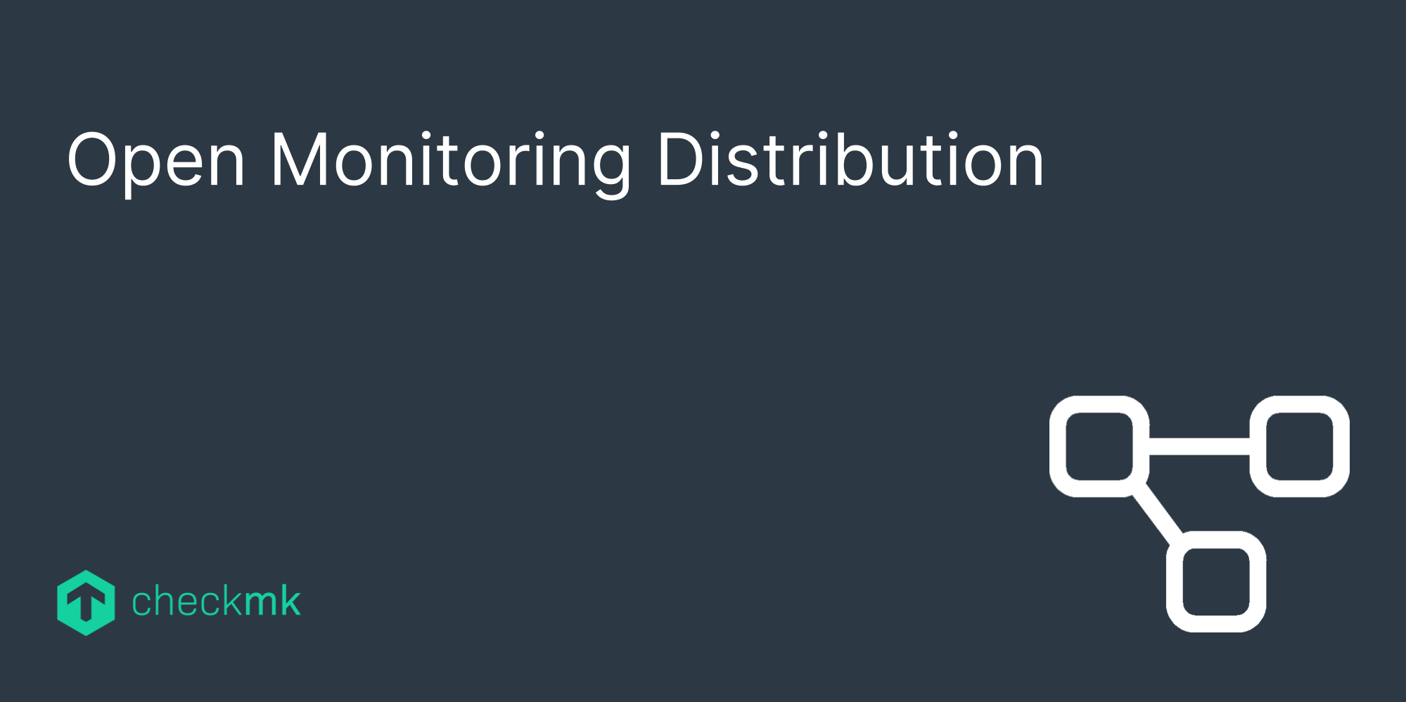 What is the Open Monitoring Distribution | Checkmk
