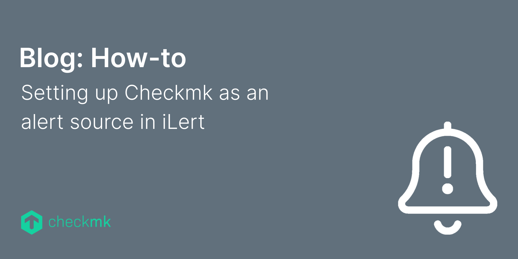 Setting up Checkmk as an alert source in iLert | Checkmk